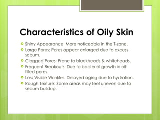 Oily Skin : A Comprehensive Understanding and Management | PPTX