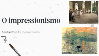 O impressionismo e o simbolismo.pdf 2024 | PPT