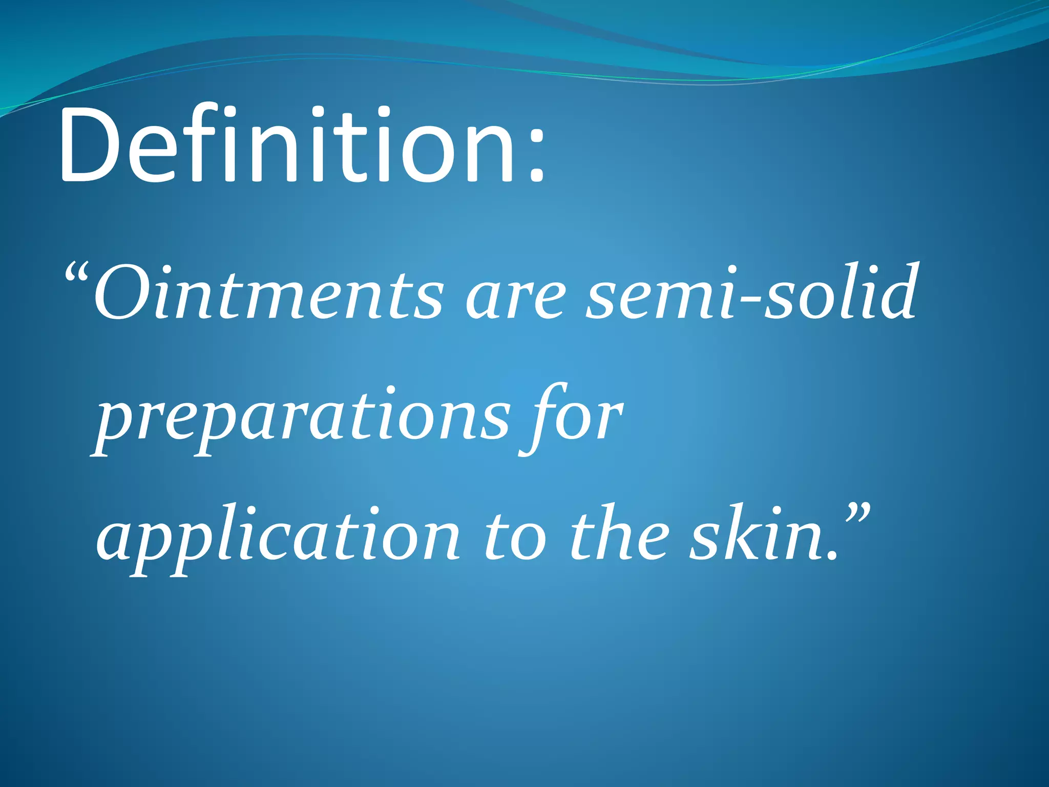 Ointment ppt | PPTX