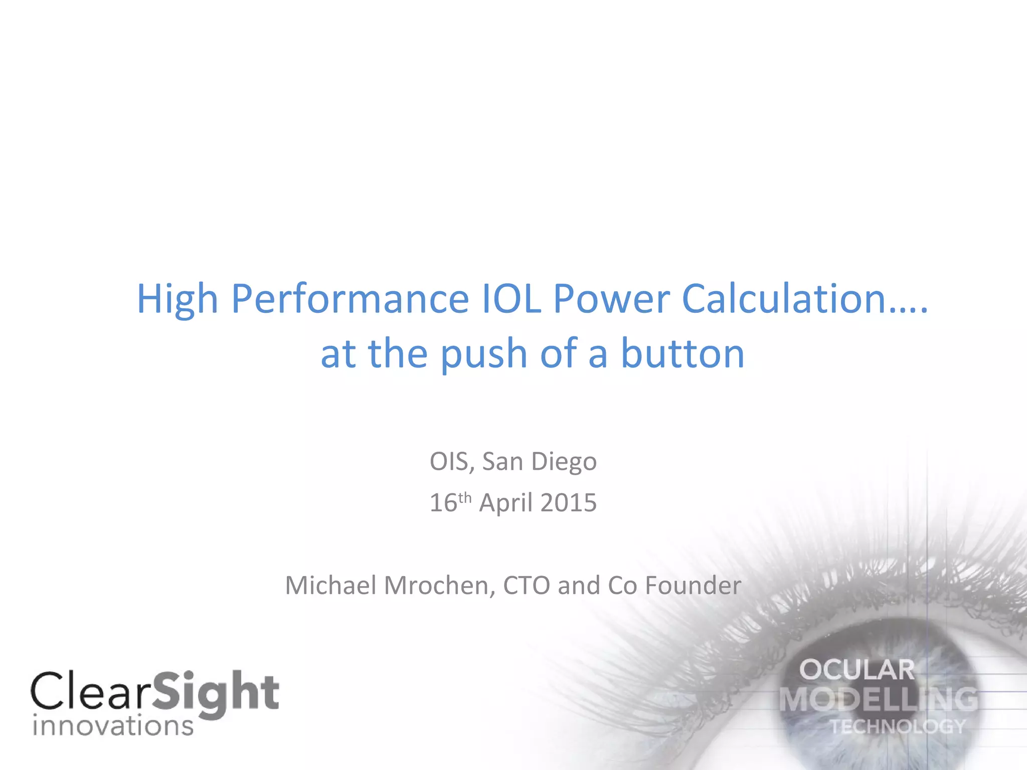 High Performance IOL Power Calculation…. at the push of a button | PPT