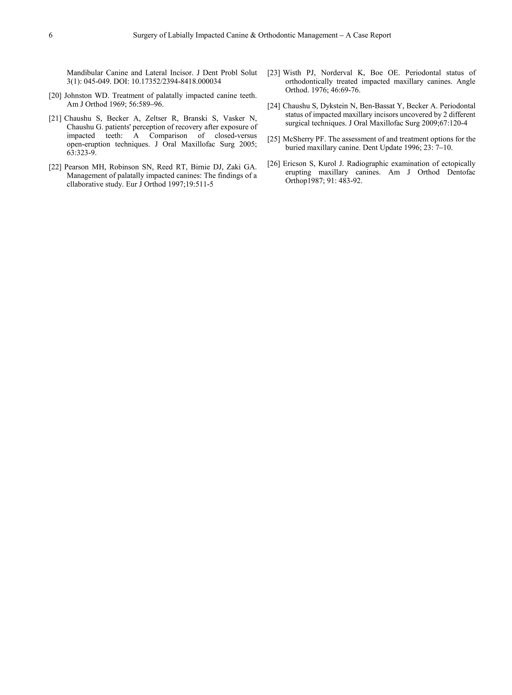 Surgery of Labially Impacted Canine & Orthodontic Management – A Case ...