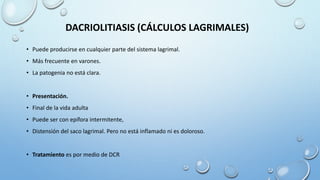 Enfermedades del Sistema Lagrimal | PPTX