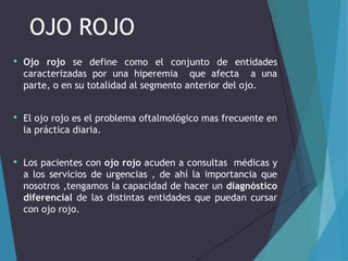 OJO ROJO - Clase de Oftalmología .ppt