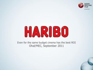 De bioscoop ROI van merken als Haribo, Coca Cola en Carlsberg volgens Dansk Reclame Film | PPT