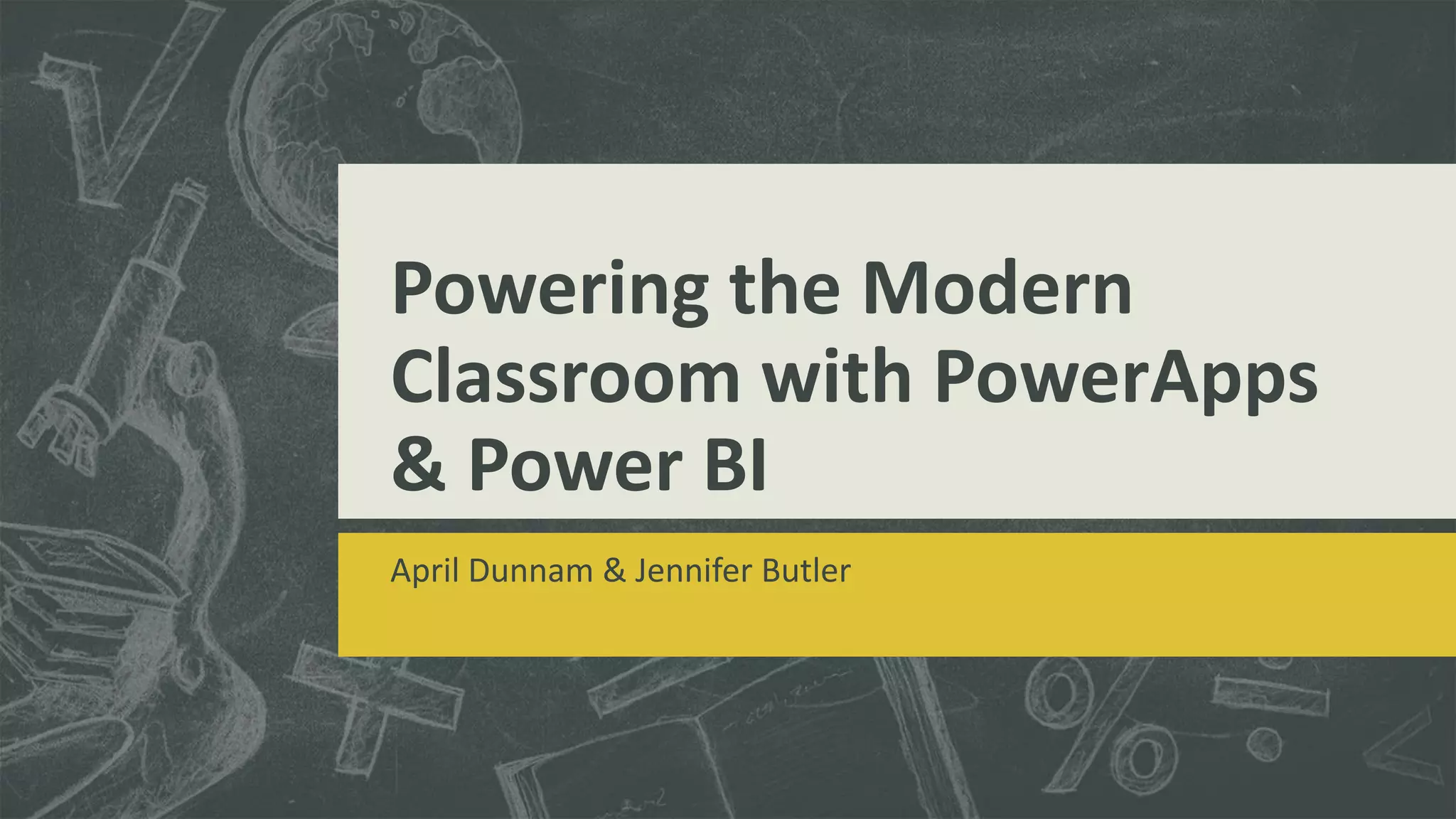 Powering the Modern Classroom with PowerApps & PowerBI | PPTX