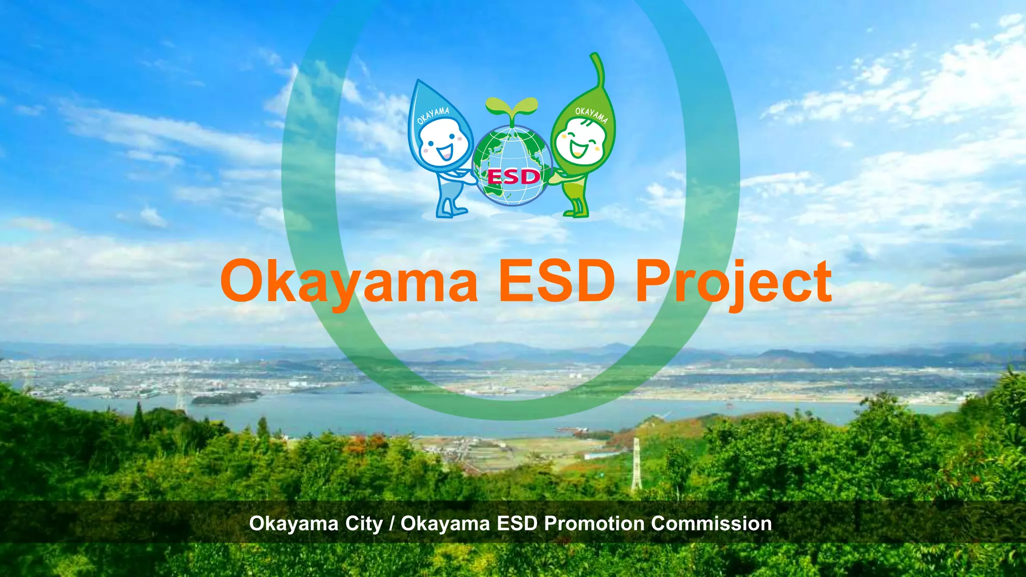 Okayama ESD Project - Okayama ESD Promotion Commission | PPTX