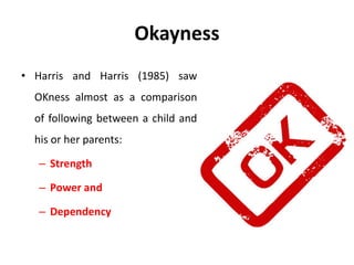 Okayness - Transactional Analysis | PPTX