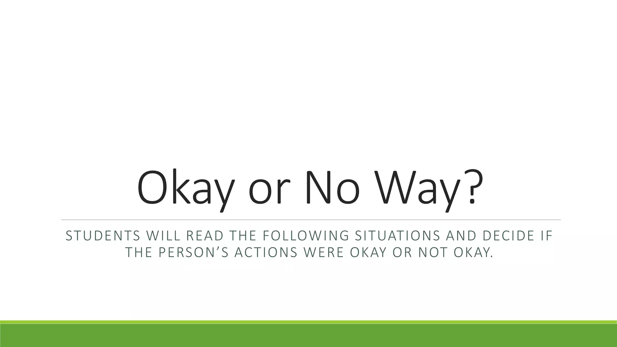 Okay or No Way | PPT