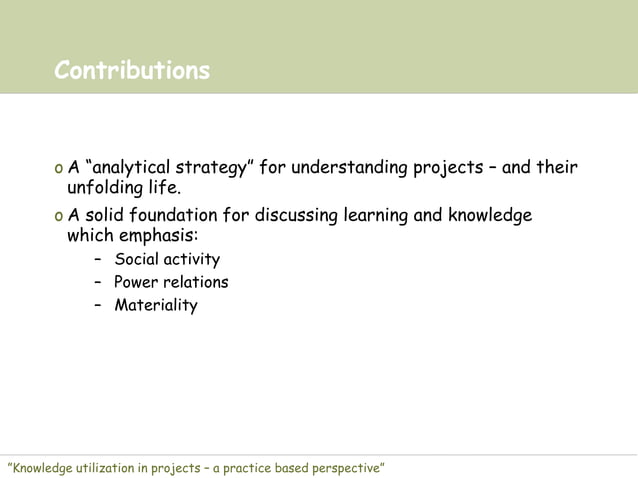 Knowledge utilization in projects – a practice based perspective | PPT