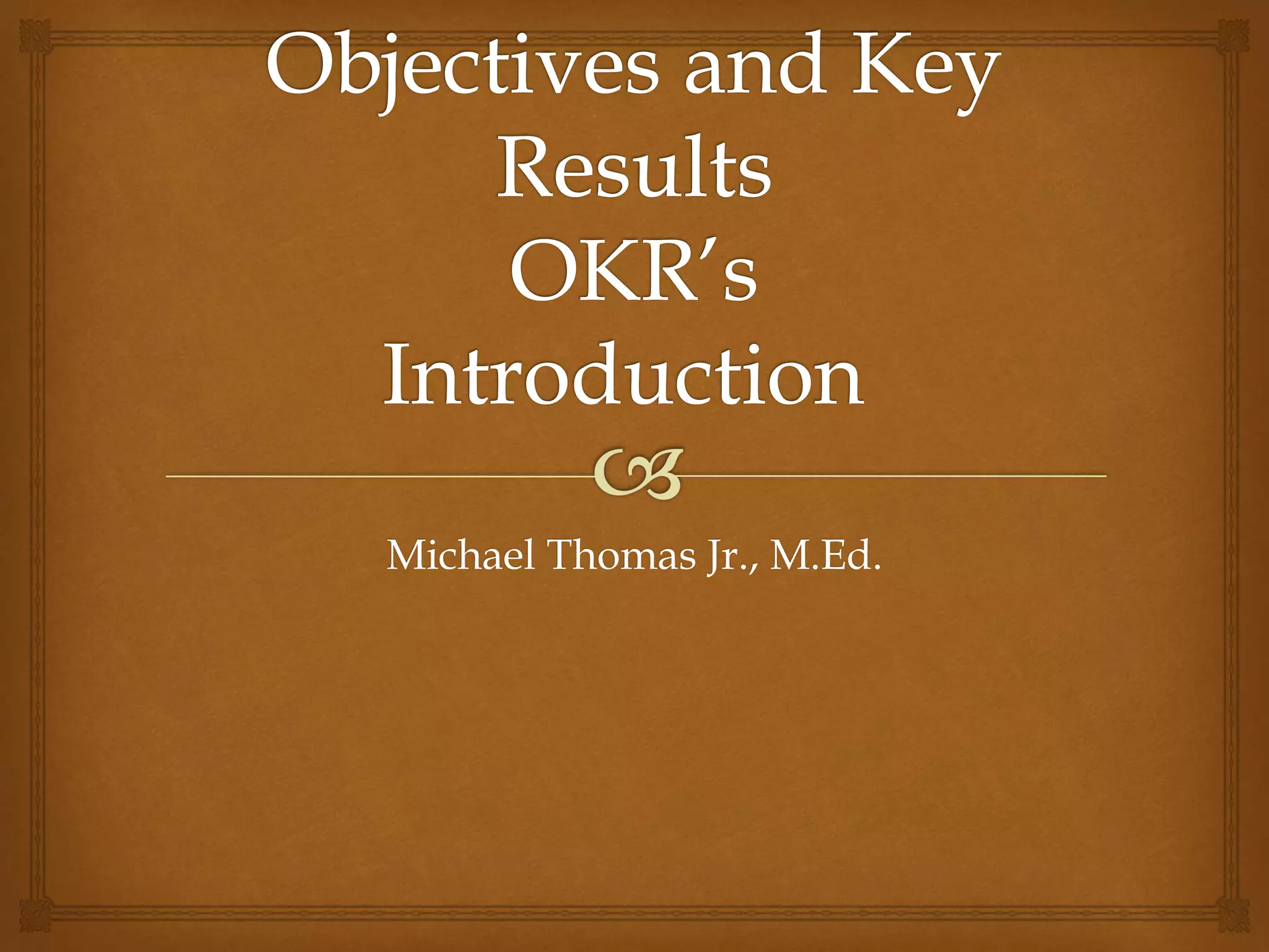 OKR Intro Powerpoint Michael Thomas Jr. | PPT