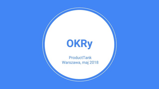 OKRy - prezentacja ProductTank | PPT