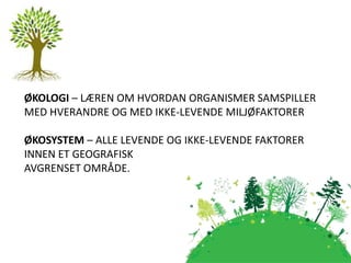 Nett - Naturfag - 2.1 - Økologi | PPTX