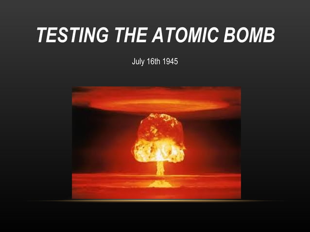 The Atomic Bomb by Albert_Joan | PPT