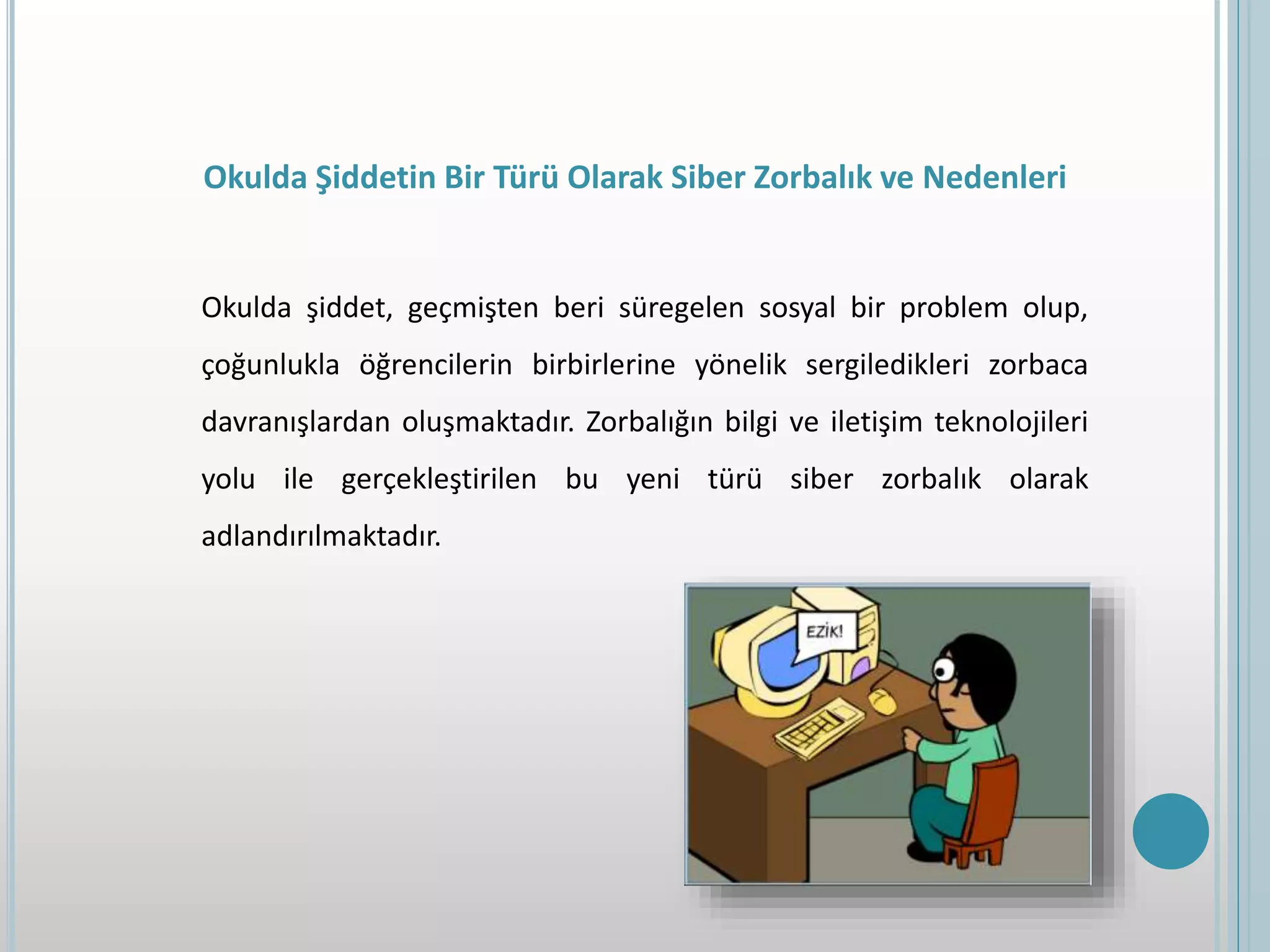 OKULDA SİBER ZORBALIK VE MEDYA OKURYAZARLIĞI EĞİTİMİ | PPTX