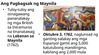 OKUPASYON NG MGA BRITISH SA MAYNILA NOONG 1762.pptx