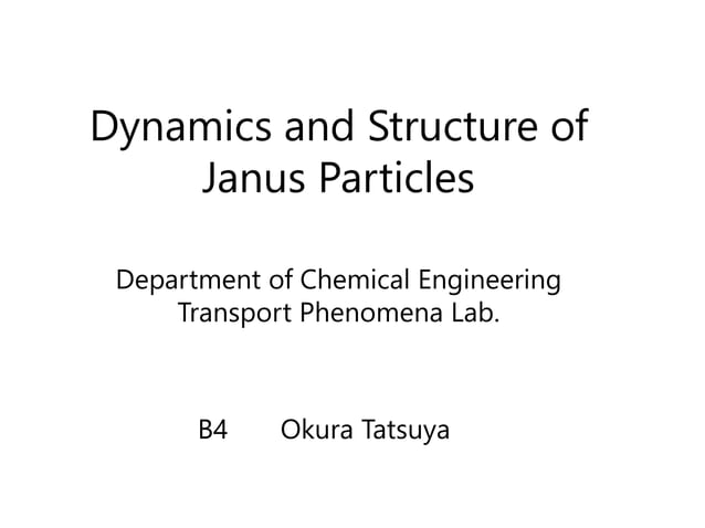 Dynamics and Structure of Janus Particles | PPT