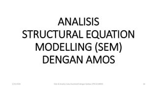 Olah & Analisis Data Kuantitatif dengan Aplikasi SPSS & AMOS.pptx