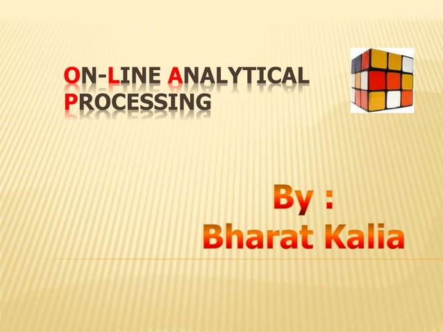 OLAP Basics and Fundamentals by Bharat Kalia | PPTX | Databases | Computer Software and Applications