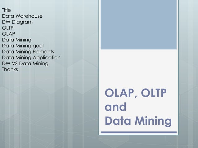 Olap, oltp and data mining | PPT | Databases | Computer Software and Applications