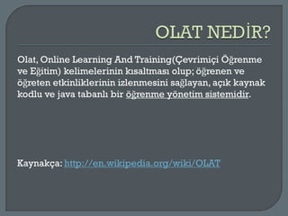 Olat öğrenme yöneti̇m si̇stemi̇ | PPT