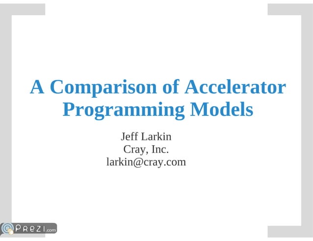 A Comparison of Accelerator Programming Models | PPT