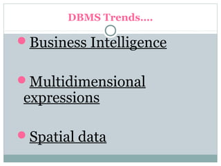 CURRENT AND FUTURE TRENDS IN DBMS | PPT