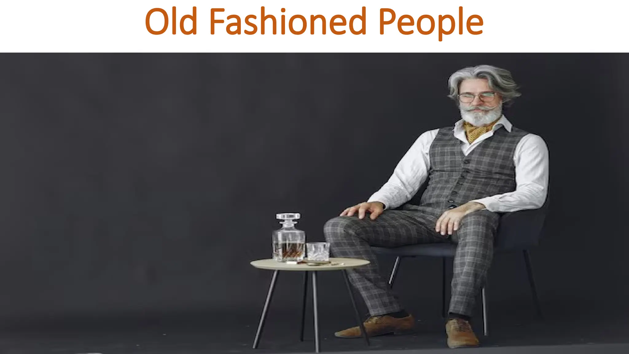 old - fashioned - in - a - modern - world | PPTX