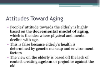 Old age | PPTX | Eldercare | Family and Relationships