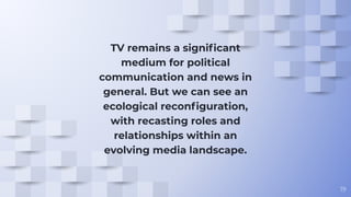 Political Communication: Old and new media relationships | PPT