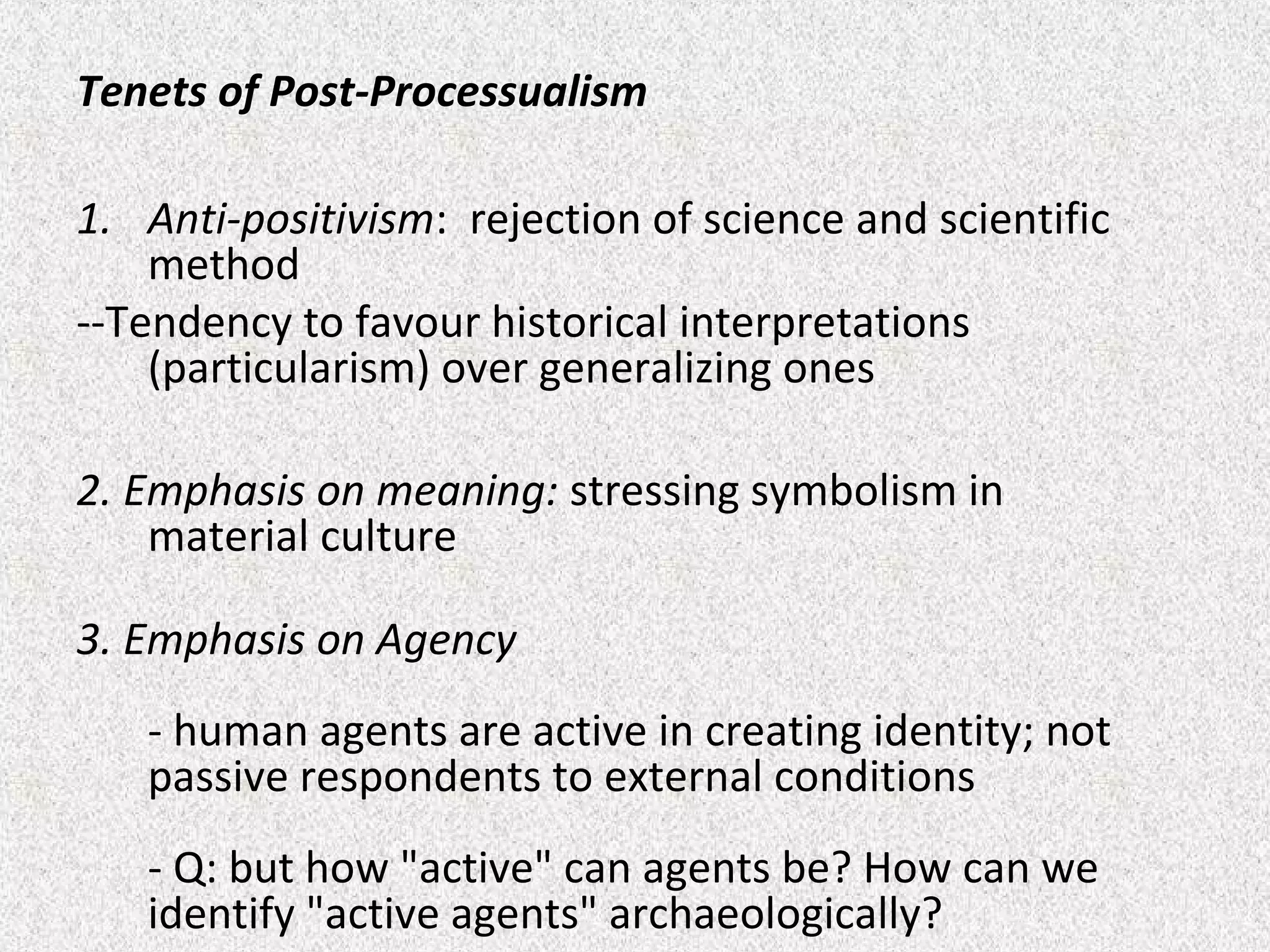 Old archaeology, processual archaeology and post processual archaelogy ...