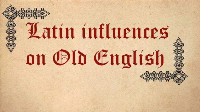 Latin Influences on Old English | PPT