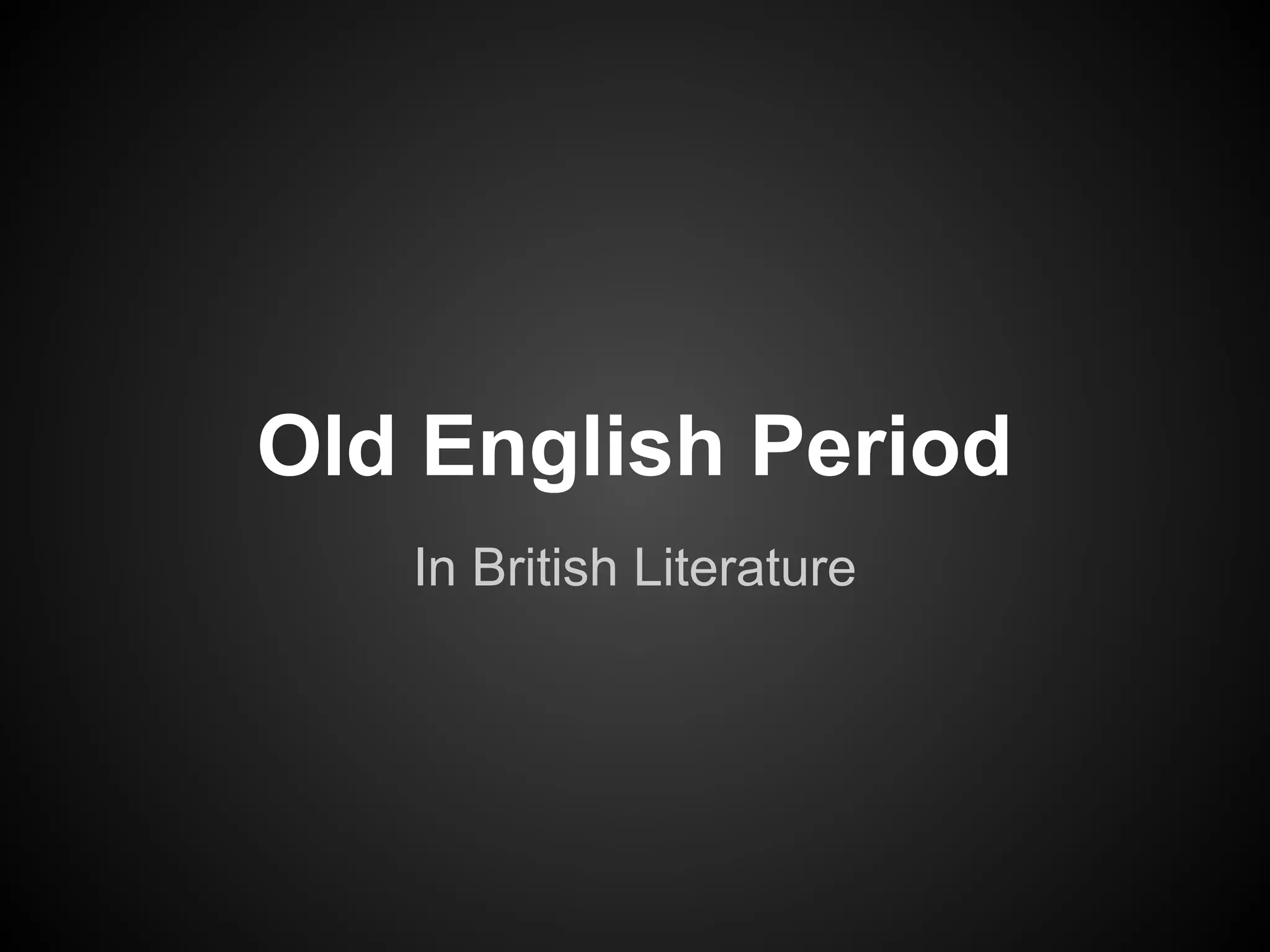 Old English Period of British Literature | PDF