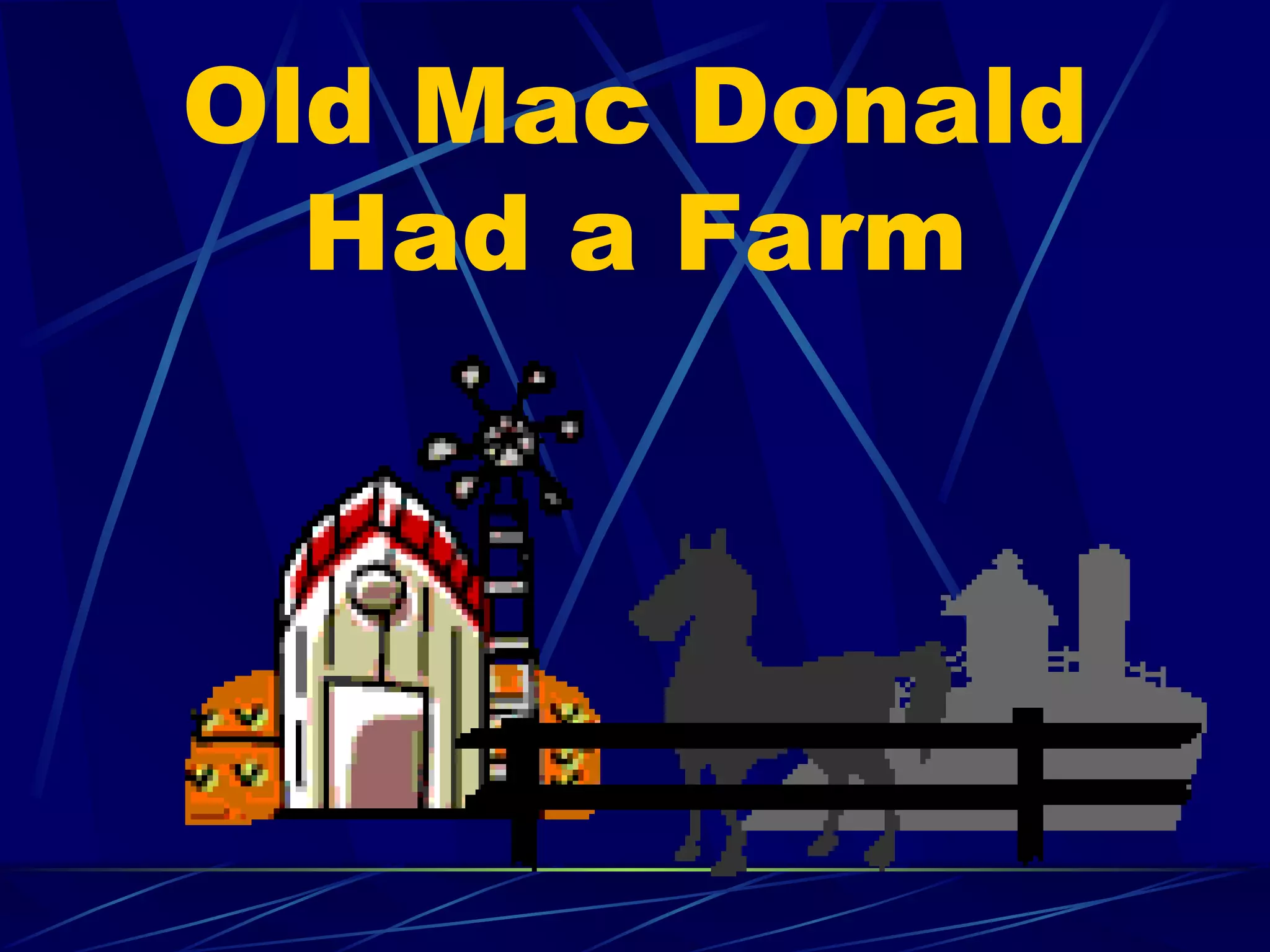 Old Mac Donald Had A Farm Power Point | PPT