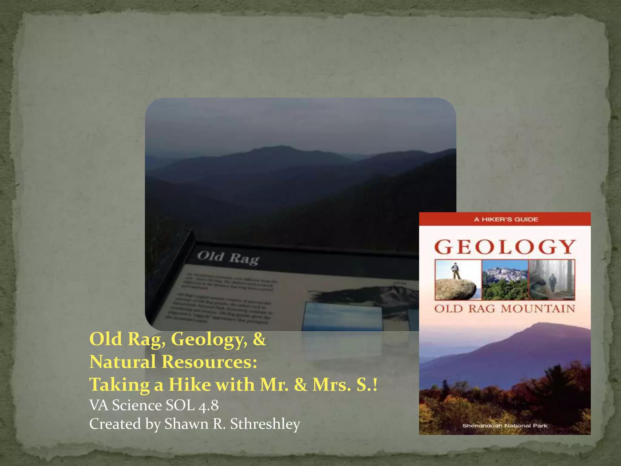 Old rag powerpoint show version | PPSX | Geography | Science
