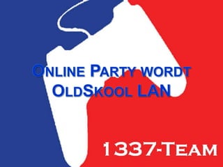 Old skool lan | PPTX
