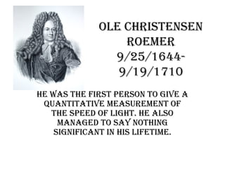Ole christensen roemer | PPT | Physics | Science