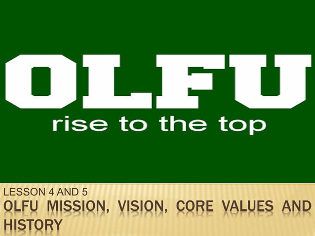 OLFU MISSION,VISSION, HISTORY AND CORE VALUES.pptx | Professional ...