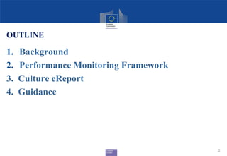 Creative Europe 2014-2020. Performance Monitoring Framework. | PPT