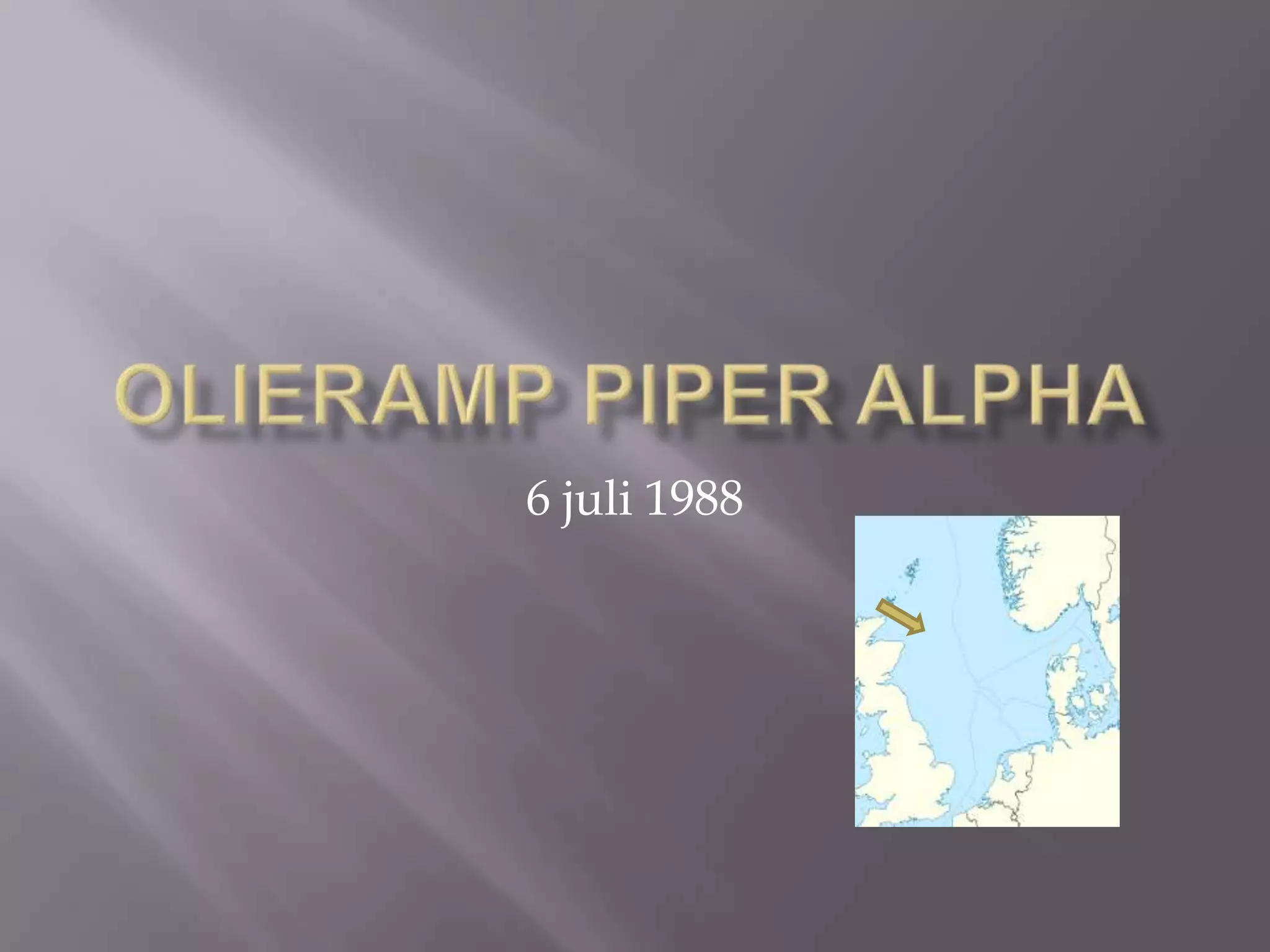 Olieramp piper alpha | PPTX