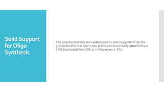 Oligo nucleotide synthesis | PPTX