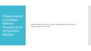 Oligo nucleotide synthesis | PPTX