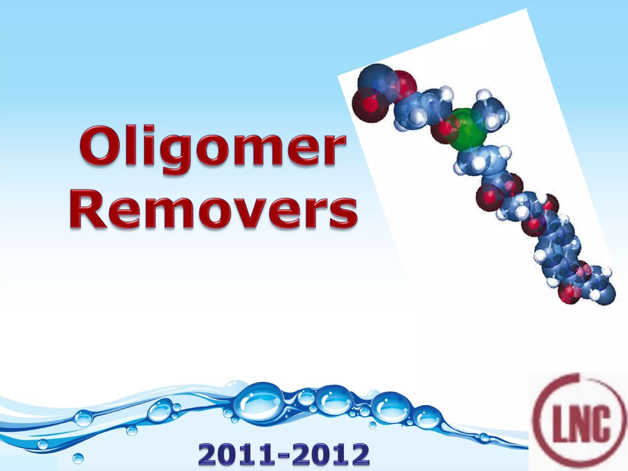 Oligomer remover | PPT