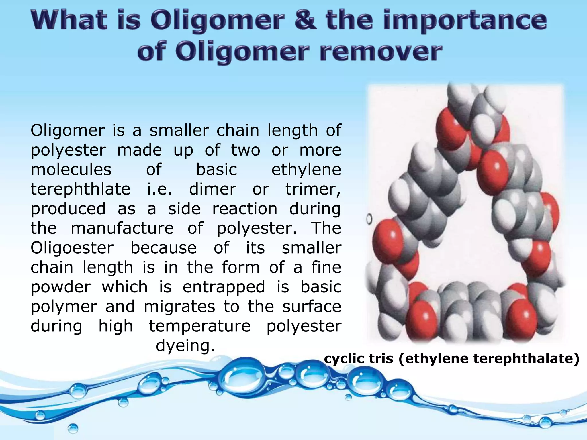 Oligomer remover | PPT