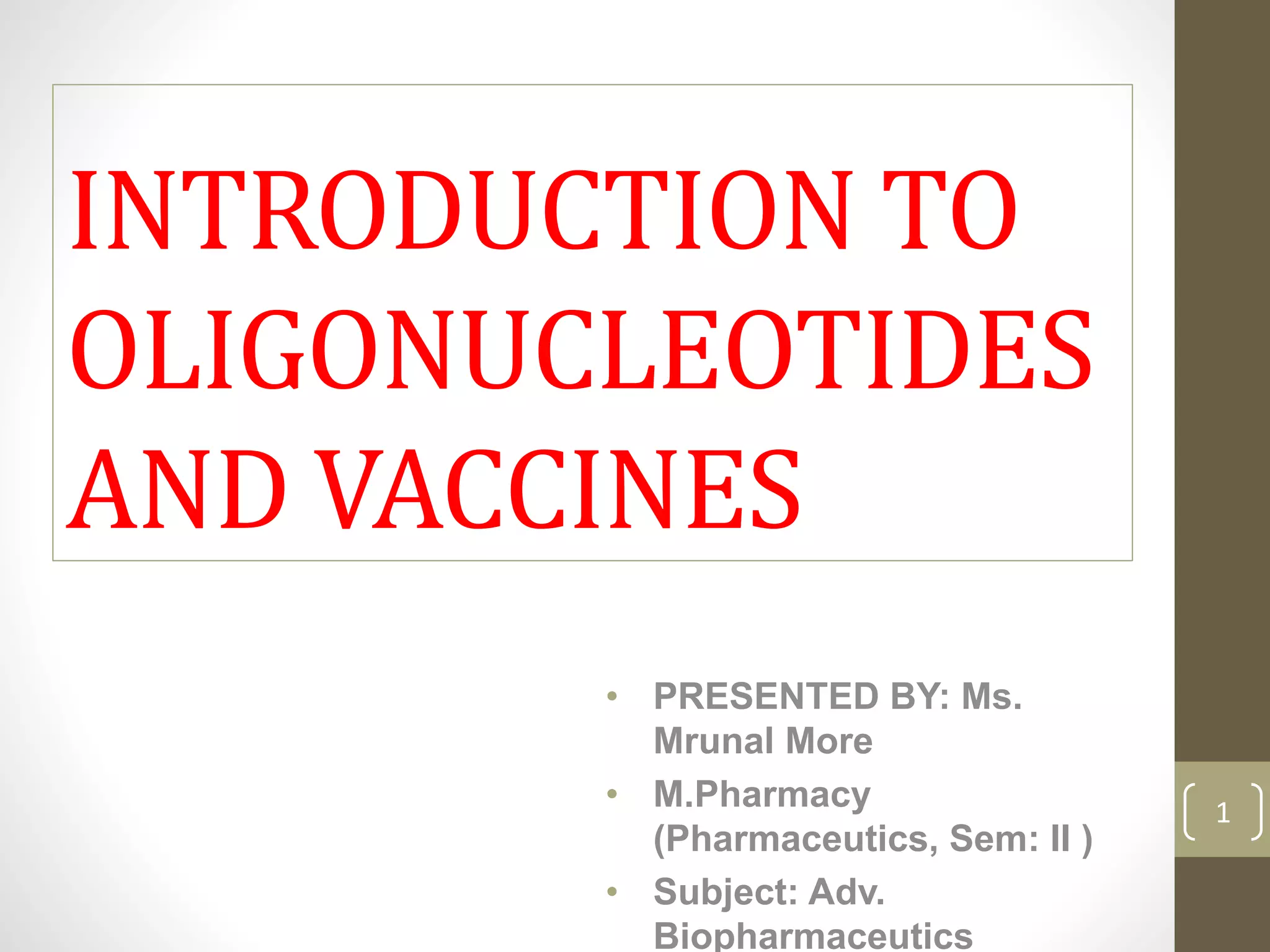 Introduction to Oligonucleotides and vaccines | PPTX