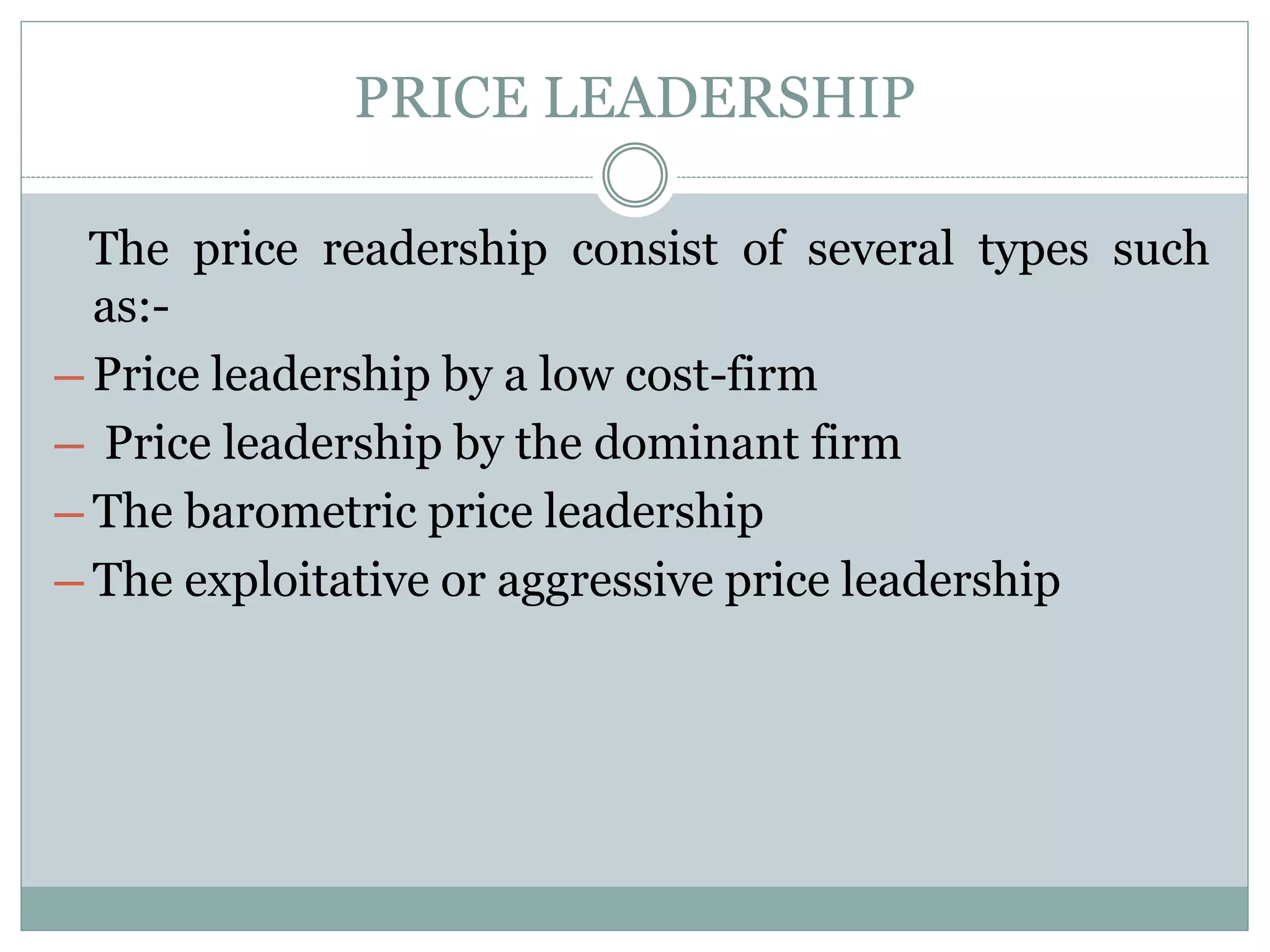 Oligopoly: Price leadership, its types and difficult | PPTX