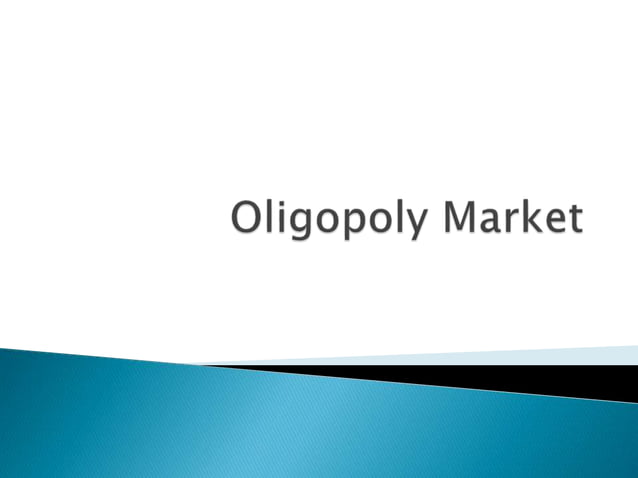 Oligopoly market | PPT | Free Download