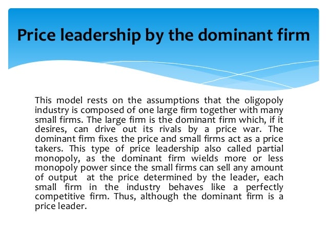 Oligopoly Concept & Price Leadership Concept Oligopoly Concept & Price Leadership Concept