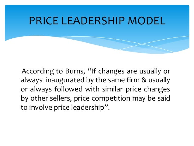 Oligopoly Concept & Price Leadership Concept Oligopoly Concept & Price Leadership Concept