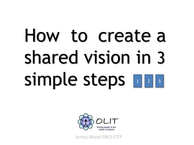 Create a shared vision in 3 simple steps | PPTX | Business | Business ...