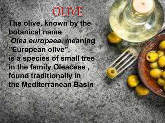 Olives | PPTX | Cooking | Food & Drink